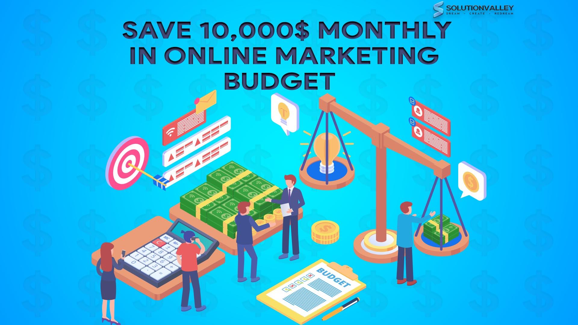 How to Save 10,000 USD Monthly in the Online Marketing Budget?