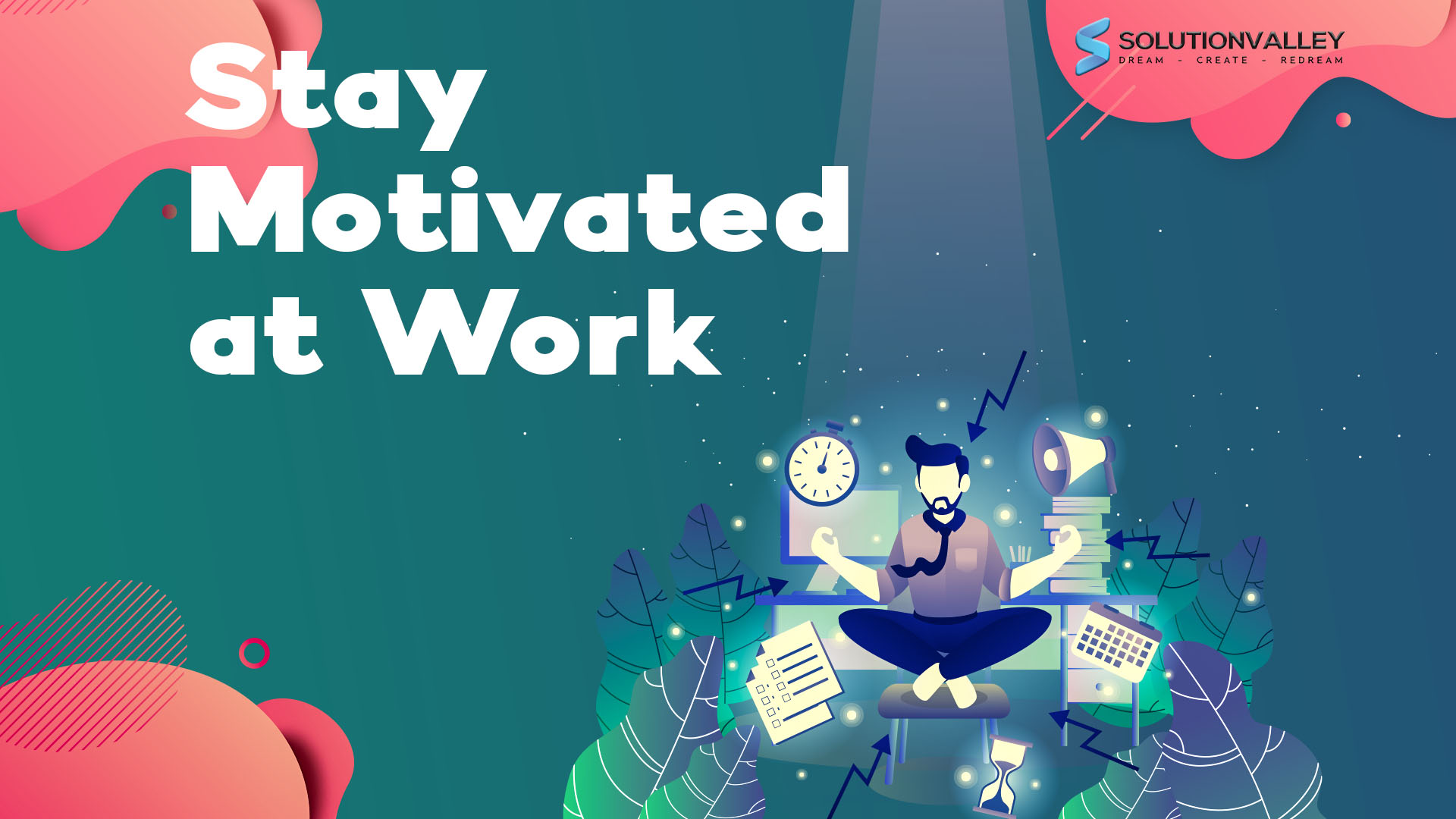 10 Ways to stay motivated at work for a longer duration