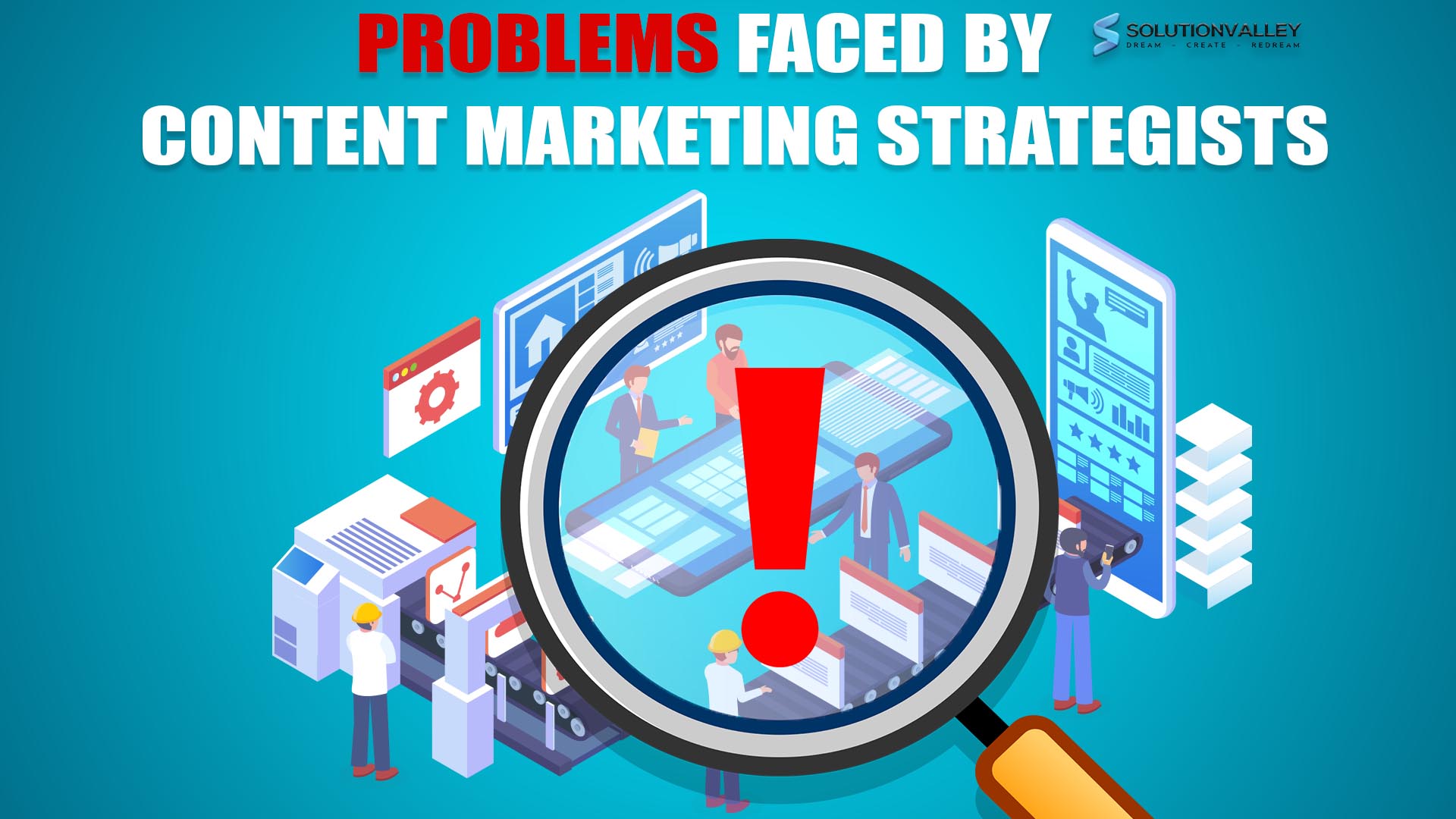 Problems faced by Content Marketing Strategist and How to Solve Them
